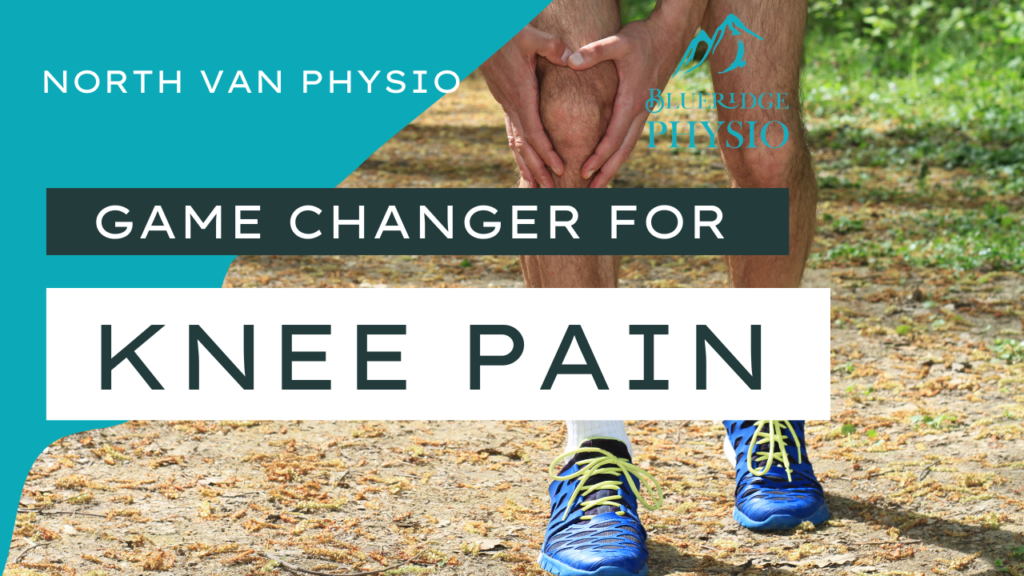 North Van Physio: Common Driver of Knee Pain - Blueridge Physiotherapy